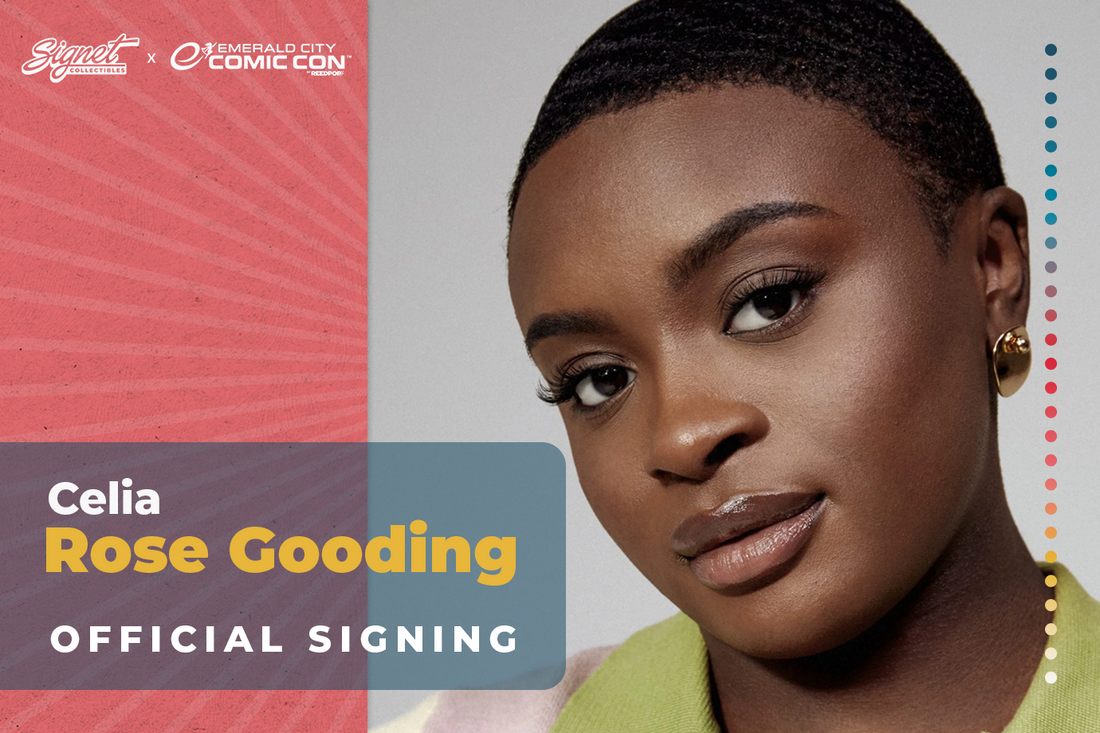 Celia Rose Gooding Autograph Pre-Order - ECCC – Signet Collectibles
