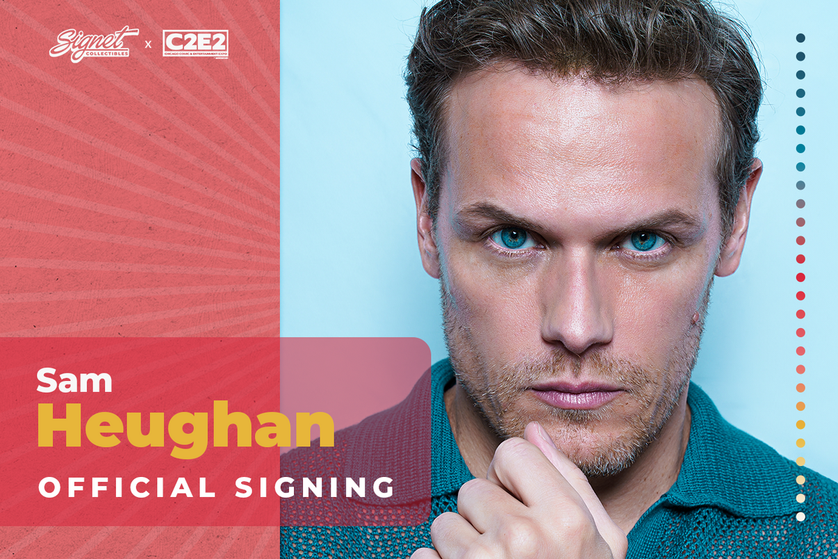 Sam Heughan Autograph Pre-Order - C2E2 – Signet Collectibles