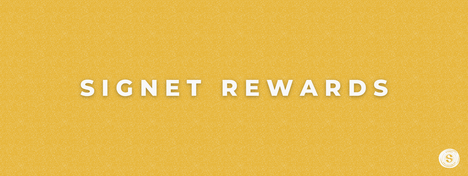 Signet Rewards – Signet Collectibles
